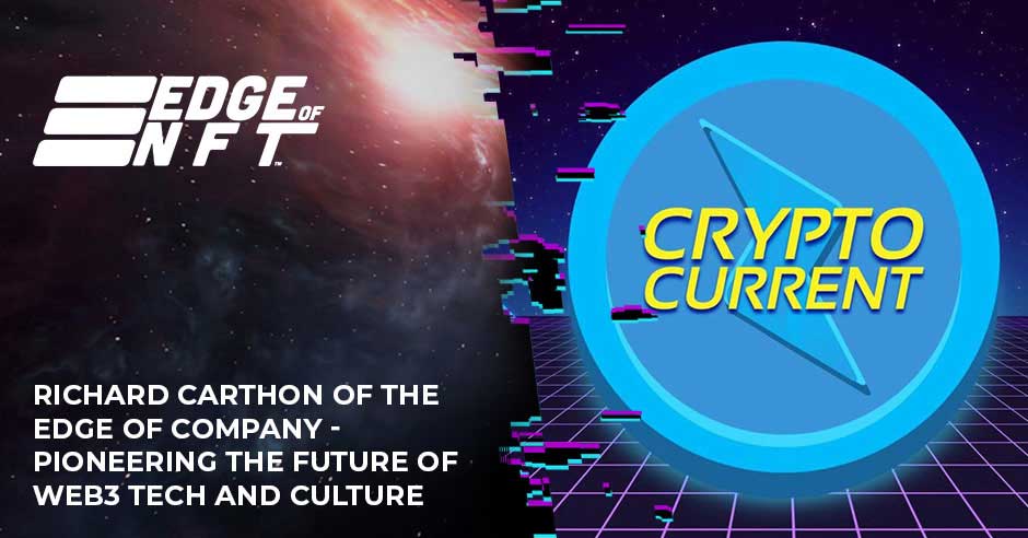 Richard Carthon Of The Edge Of Company - Pioneering The Future Of Web3 Tech And Culture